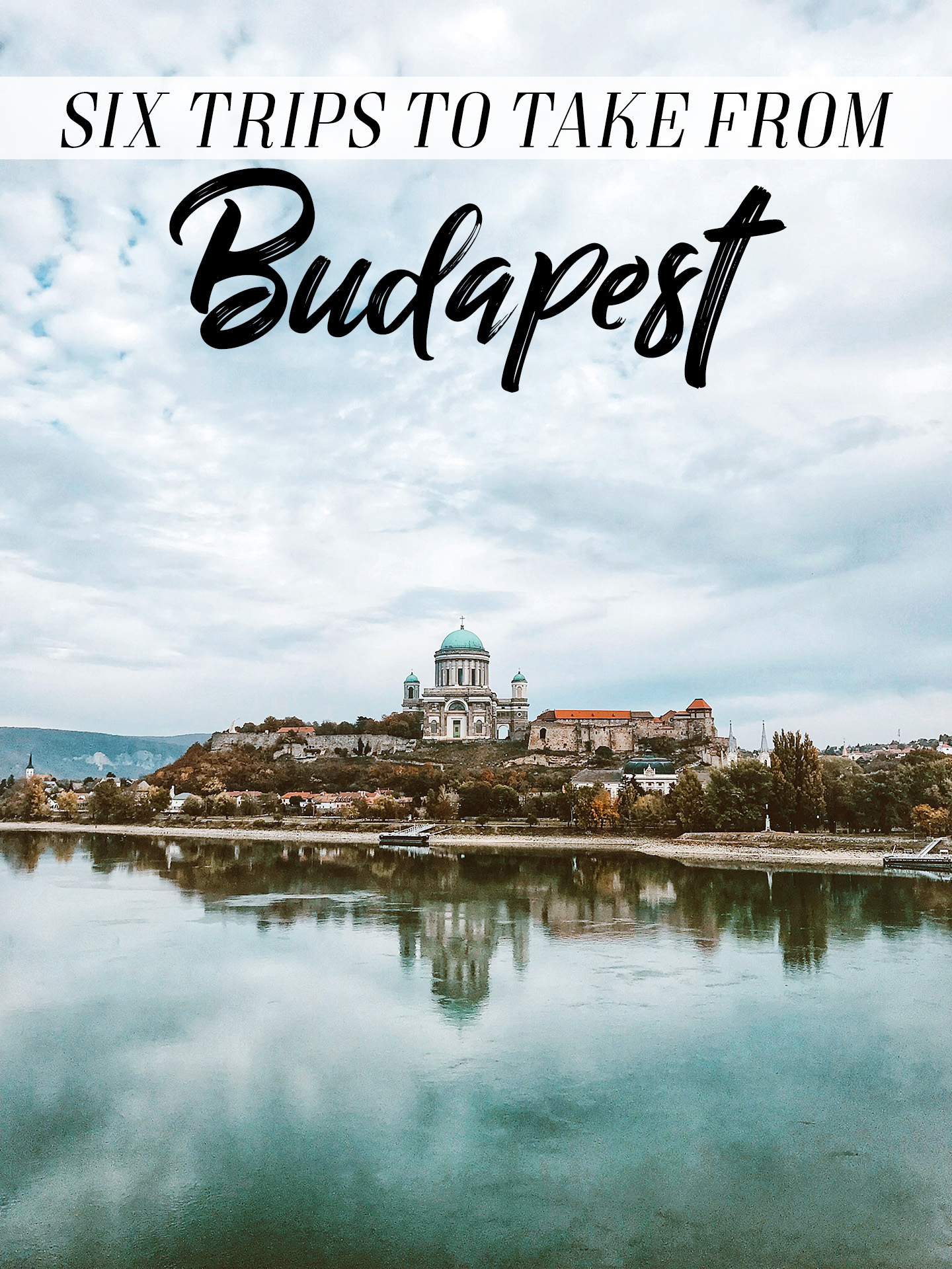 6 Easy Trips From Budapest – hardys on holiday